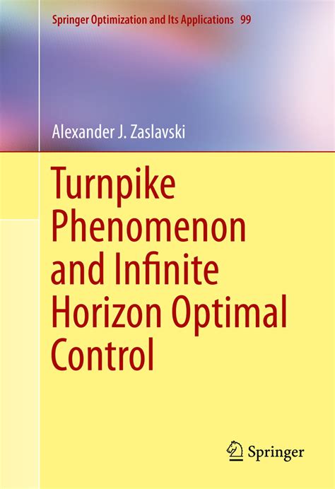 Turnpike Phenomenon And Infinite Horizon Optimal Control Ebook By Alexander J Zaslavski Epub