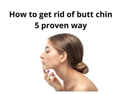 How To Get Rid Of Butt Chin Proven Way Robustalive