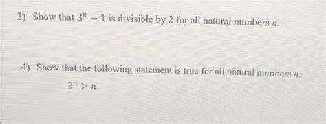 Solved 3 Show That 3n−1 Is Divisible By 2 For All Natural