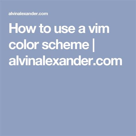How To Use A Vim Color Scheme Color Schemes Schemes Highlight Tutorial