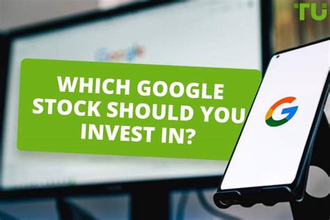 Which Google Stock Should You Invest In GOOGL Or GOOG