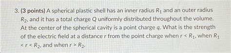 solved a spherical plastic shell has an inner radius r1 ﻿and