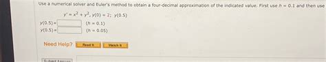 Solved Use A Numerical Solver And Euler S Method To Obtain A Chegg