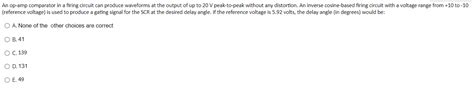 solved an op amp comparator in a firing circuit can produce