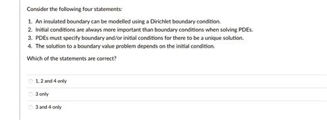 Solved Consider The Following Four Statements 1 An Insulated Boundary Can Be Modelled Using A