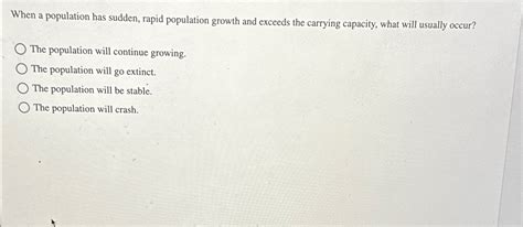 Solved When A Population Has Sudden Rapid Population Growth