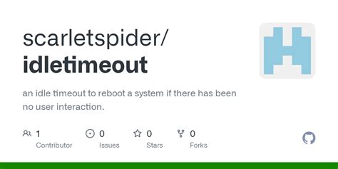 Github Scarletspider Idletimeout An Idle Timeout To Reboot A System