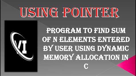 Program To Find Sum Of N Elements Entered By User Using Dynamic Memory Allocation In C Youtube