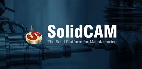 Solidcam O Melhor Da Categoria De Software Cam