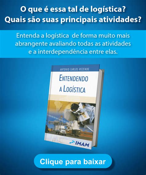 Recebimento De Mercadorias Conheça As Etapas E Muito Mais Blog Imam
