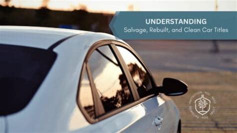 Understanding Salvage Rebuilt And Clean Car Titles TSL Insurance Group