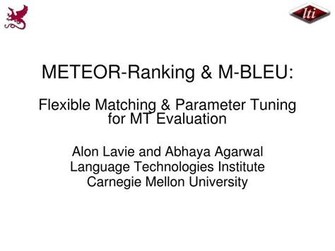 Ppt Meteor Ranking And M Bleu Flexible Matching And Parameter Tuning For Mt Evaluation Powerpoint