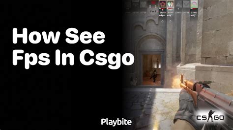How To See Fps In Csgo Playbite