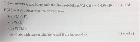Solved Two Events A And B Are Such That The Probabilities Chegg Com