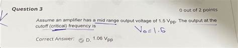 Solved Assume An Amplifier Has A Mid Range Output Voltage Of