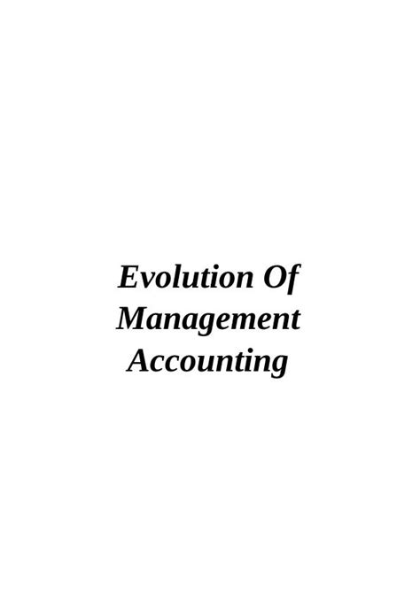 Evolution Of Management Accounting And Its Relationship With