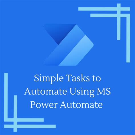 simple tasks to automate using ms power automate — 365coach me your personal coach to