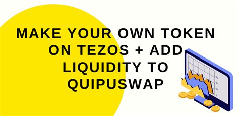 Beginners Guide Make Your Own Fa 20 Token On Tezos Add Liquidity To