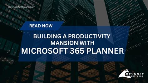 Microsoft 365 Planner To Build A Productivity Mansion