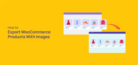 how to export woocommerce products with images wpcred