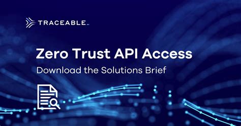 Richard Bird On Linkedin Zero Trust Api Access Solutions Brief Traceable Api Security