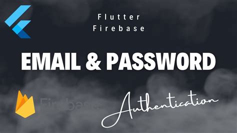 Email And Password Authentication In Flutter Using Firebase Flutter Firebase Speed Code