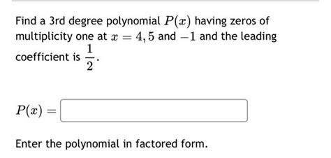 Find A 3rd Degree Polynomial P X Having Zeros Of