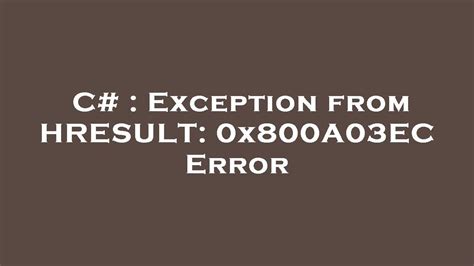 C Exception From Hresult 0x800a03ec Error Youtube