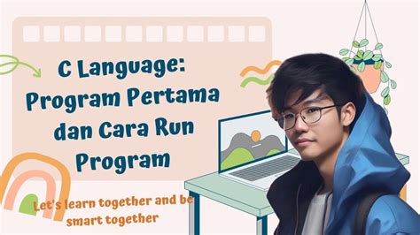 pemrograman bahasa c materi 1 coding program pertama youtube