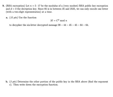 9 Rsa Encryption Let N 5 ·17 Be The Modulus Of A Very Modest Rsa Public Key Encryption