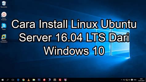 Cara Install Linux Ubuntu Server 1604 Lts Di Windows 10 Yadishare