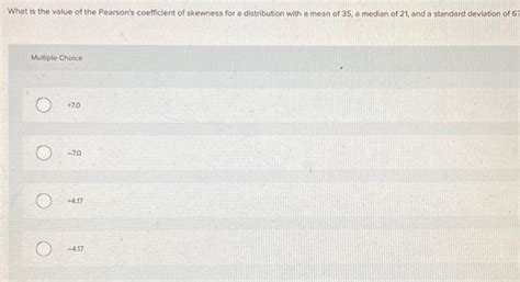 What Is The Value Of The Pearson S Coefficient Of Chegg Com