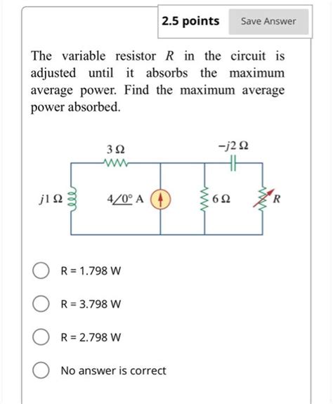 Solved The Variable Resistor R In The Circuit Is Adjusted