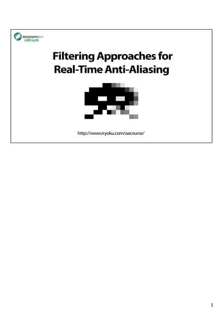 Filtering Approaches For Real Time Anti Aliasing Pdf