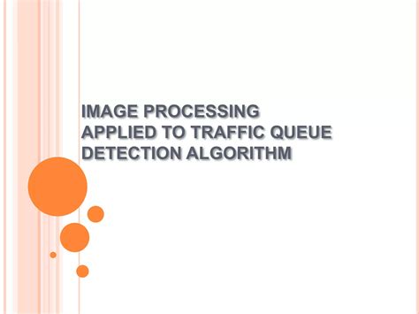 Image Processing Applied To Traffic Queue Detection Algorithm Ppt