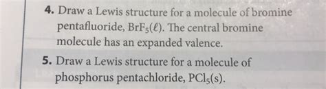 Solved Draw A Lewis Structure For A Molecule Of Bromine Chegg