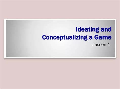 Ppt Ideating And Conceptualizing A Game Powerpoint Presentation Free