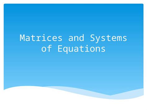 PPTX Matrices And Systems Of Equations DOKUMEN TIPS