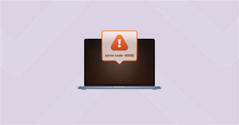 How To Fix Error Code 8058 On Macos An Ultimate Guide
