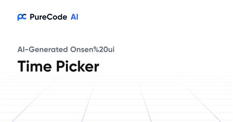 Build Great Onsen Ui Time Picker Components Faster Using Ai Tools