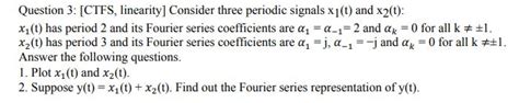 solved question 3 [ctfs linearity] consider three periodic