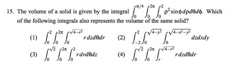 Solved The Volume Of A Solid Is Given By The Integral