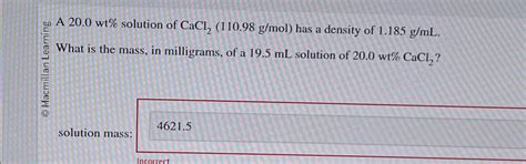 Solved A 20 0wt ﻿solution Of Cacl2 110 98gmol ﻿has A