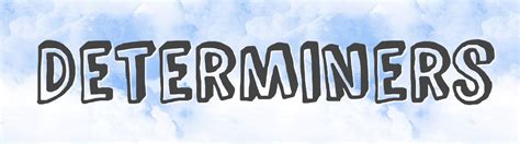 Determiners 6th 8th Grade Quiz Wayground