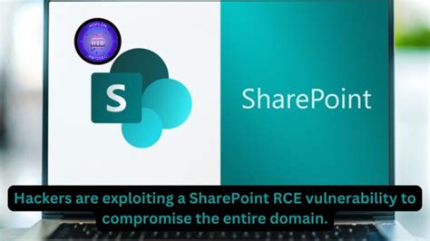 Hackers Exploiting Sharepoint Vulnerability Safe Yours Now