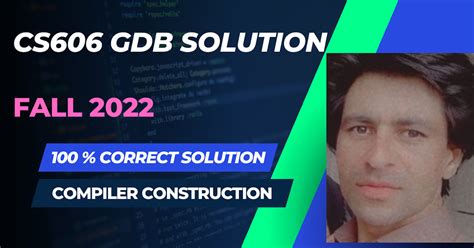 Cs606 Compiler Construction Gdb Solution Fall 2022 Cs606 Gdb Solution Fall 2022