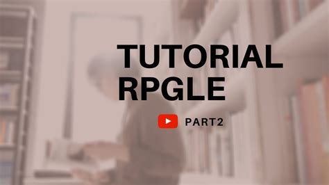 Tutorial Rpgle Part 2 Mengupdate Data Di File Pf Youtube