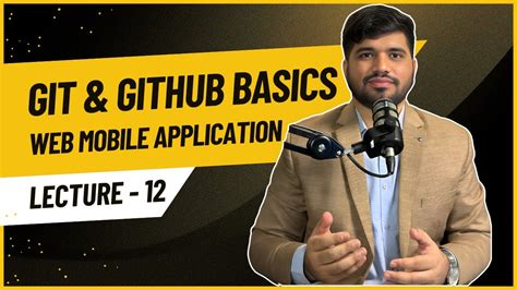 12 Git And Github Basics For Web Mobile Applications Youtube
