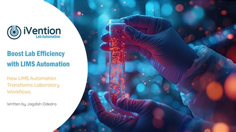 Boosting Lab Efficiency With Lims Automation The Key To Streamlining Workflows