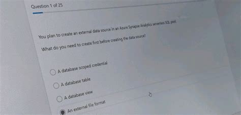 Question 1 Of 25 You Plan To Create An External Data Source In An Azure Synapse Analytics